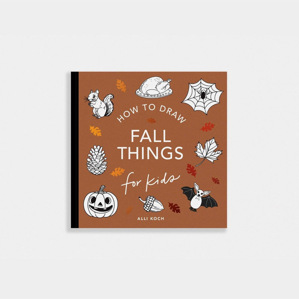 Fall Things: How to Draw Books for Kids with Pumpkins, Scarecrows, Tur